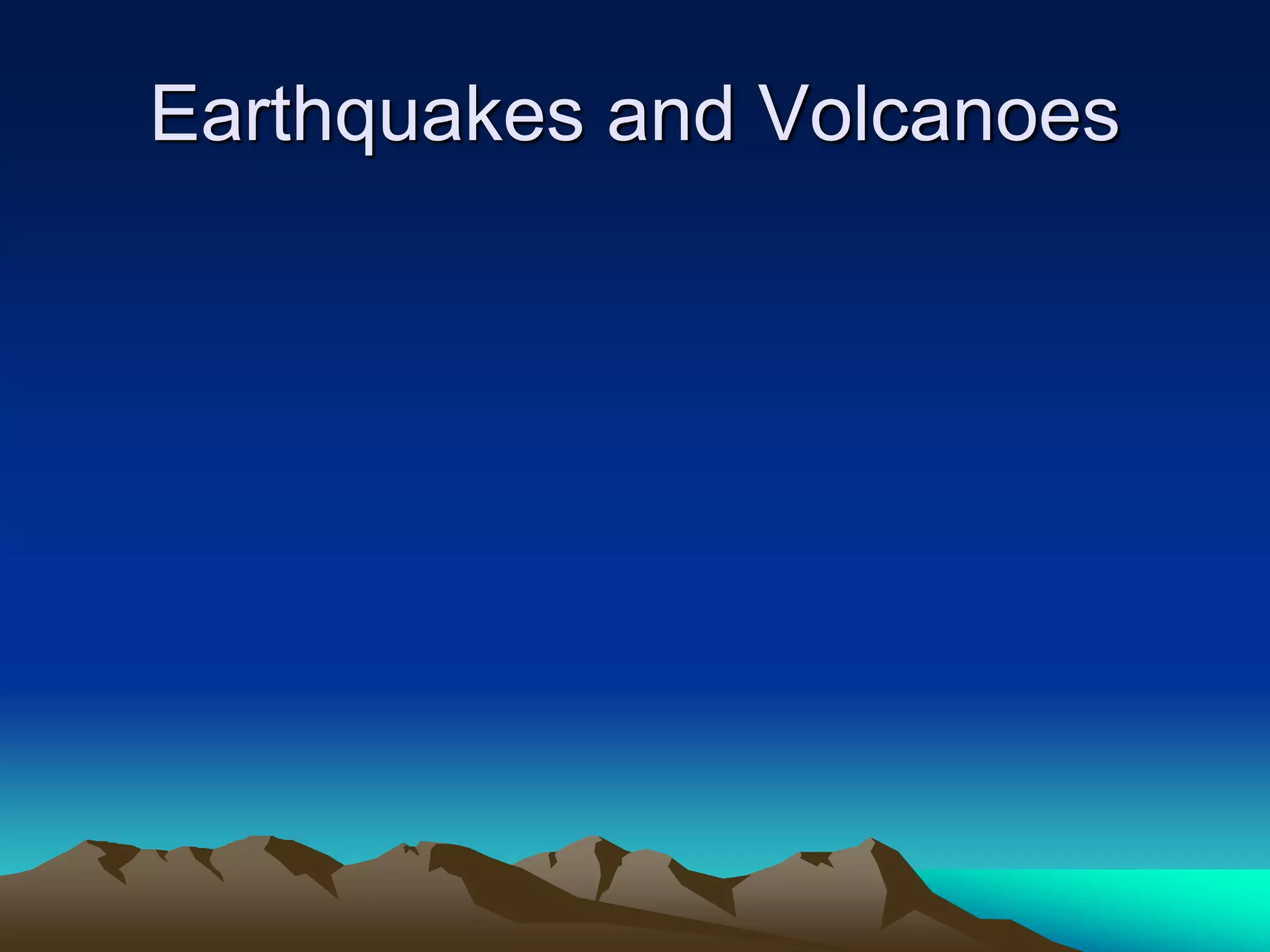 Earthquakes and Volcanoes.ppt