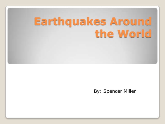 Earthquakes around the world | PPTX | Geography | Science
