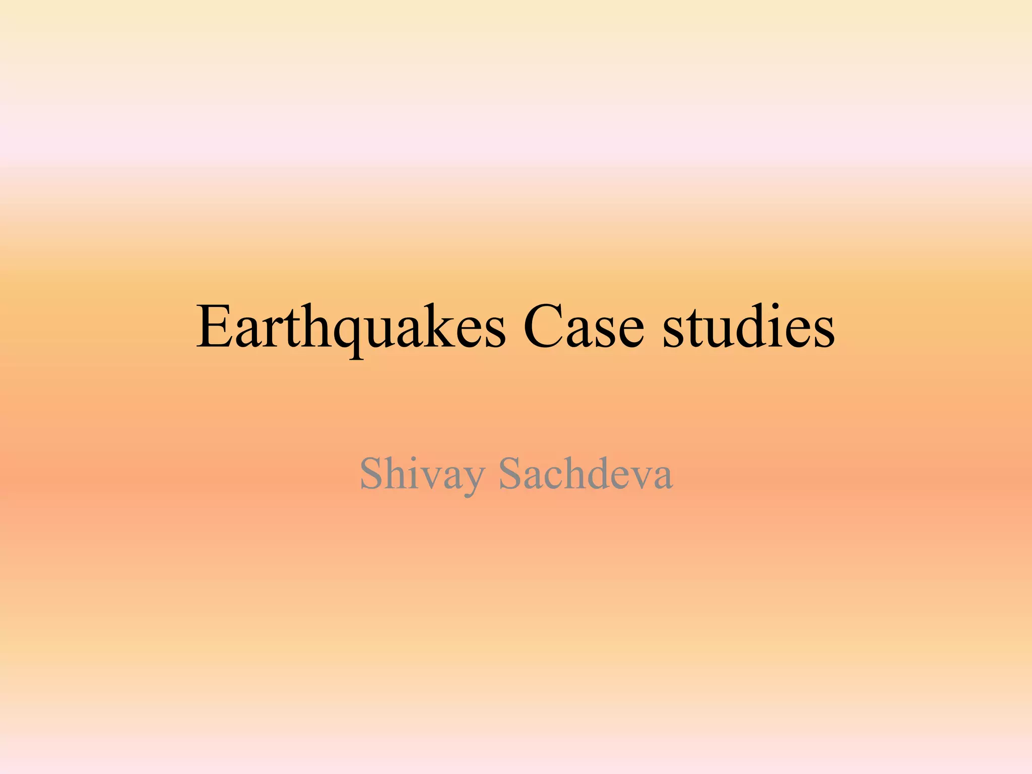 Earthquakes case studies rich vs poor | PPT