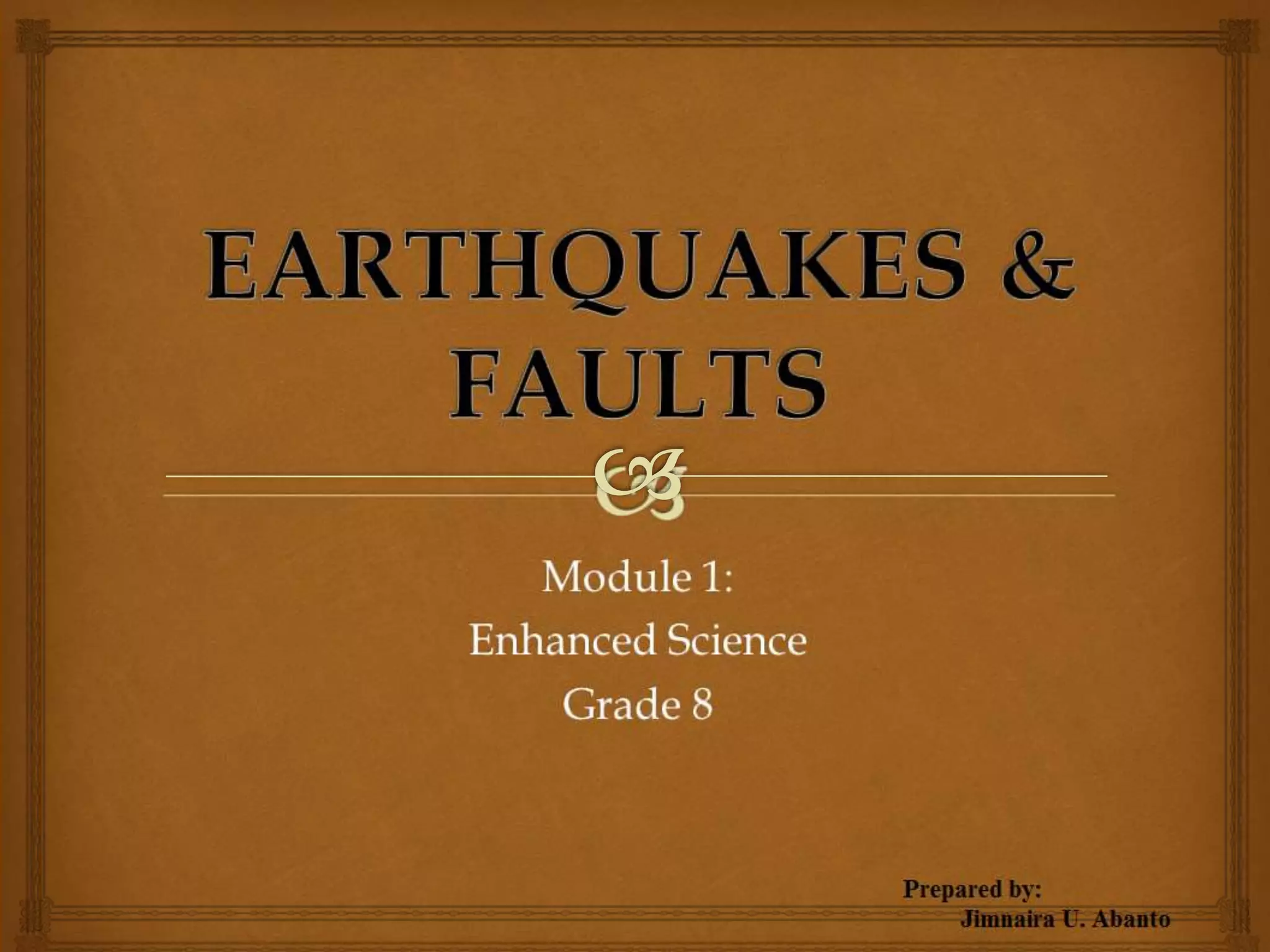 EARTHQUAKES AND FAULTS | PPTX