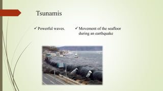 Earthquakes and Tsunamis | PPTX
