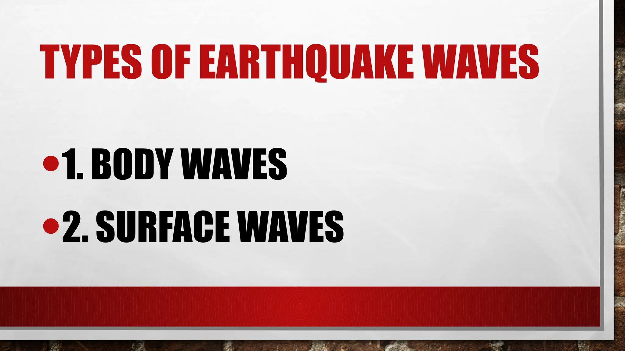EARTHQUAKE WAVES (Seismic Waves and its types) | PPT