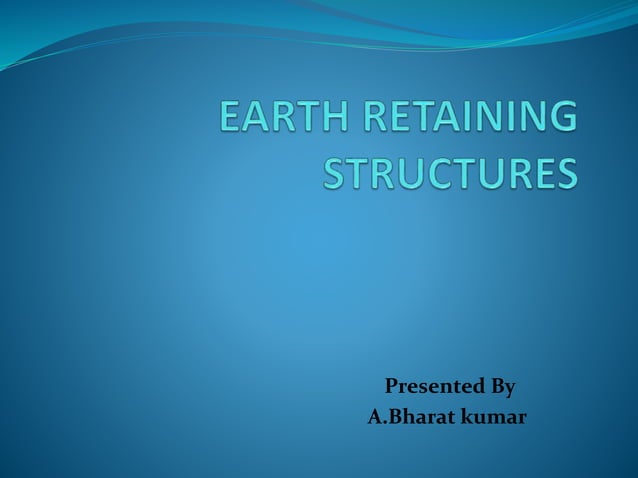 Earth retaining structures | PPTX | Geology | Science