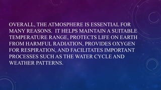 The EARTH's Atmosphere and major components | PPTX