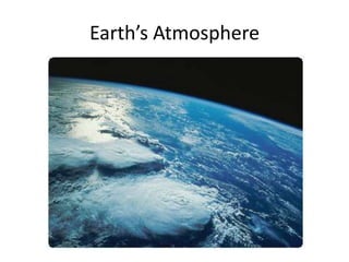 Earth’s Atmosphere: A Basic Intro | PPTX