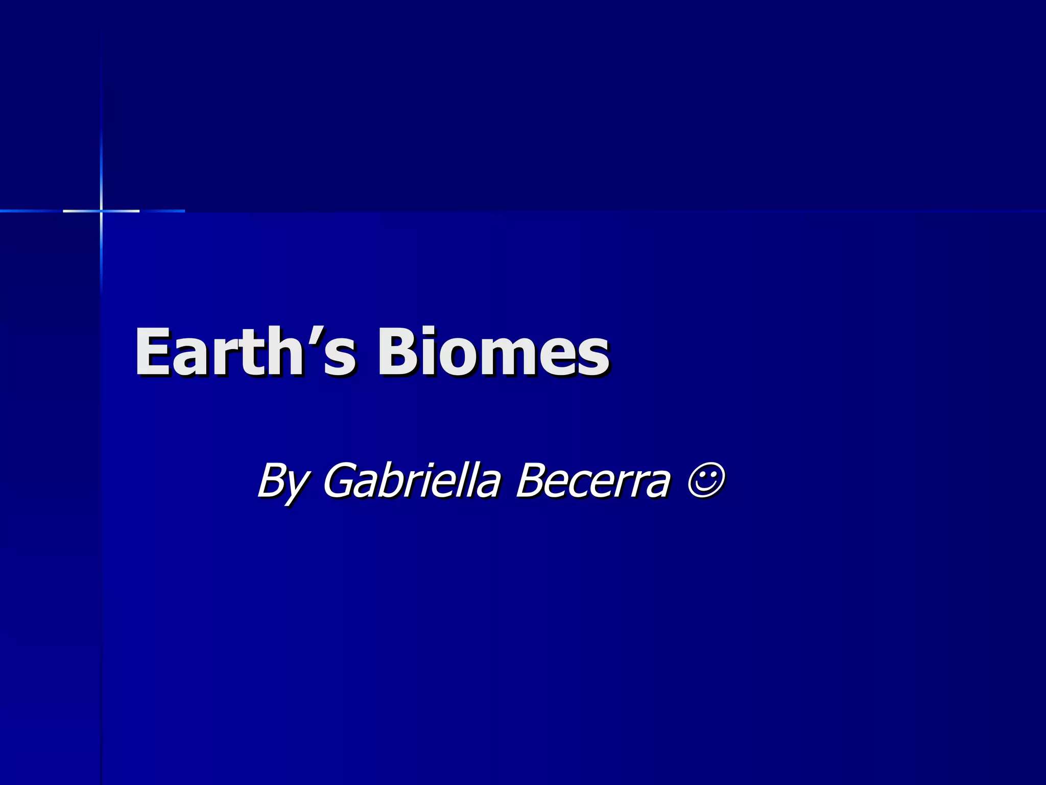 Earth’s biomes | PPT