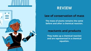 Chemical Reaction Chemical reactions involve changes in substances. | PPT