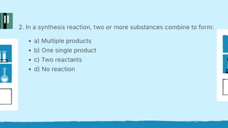 Chemical Reaction Chemical reactions involve changes in substances. | PPTX