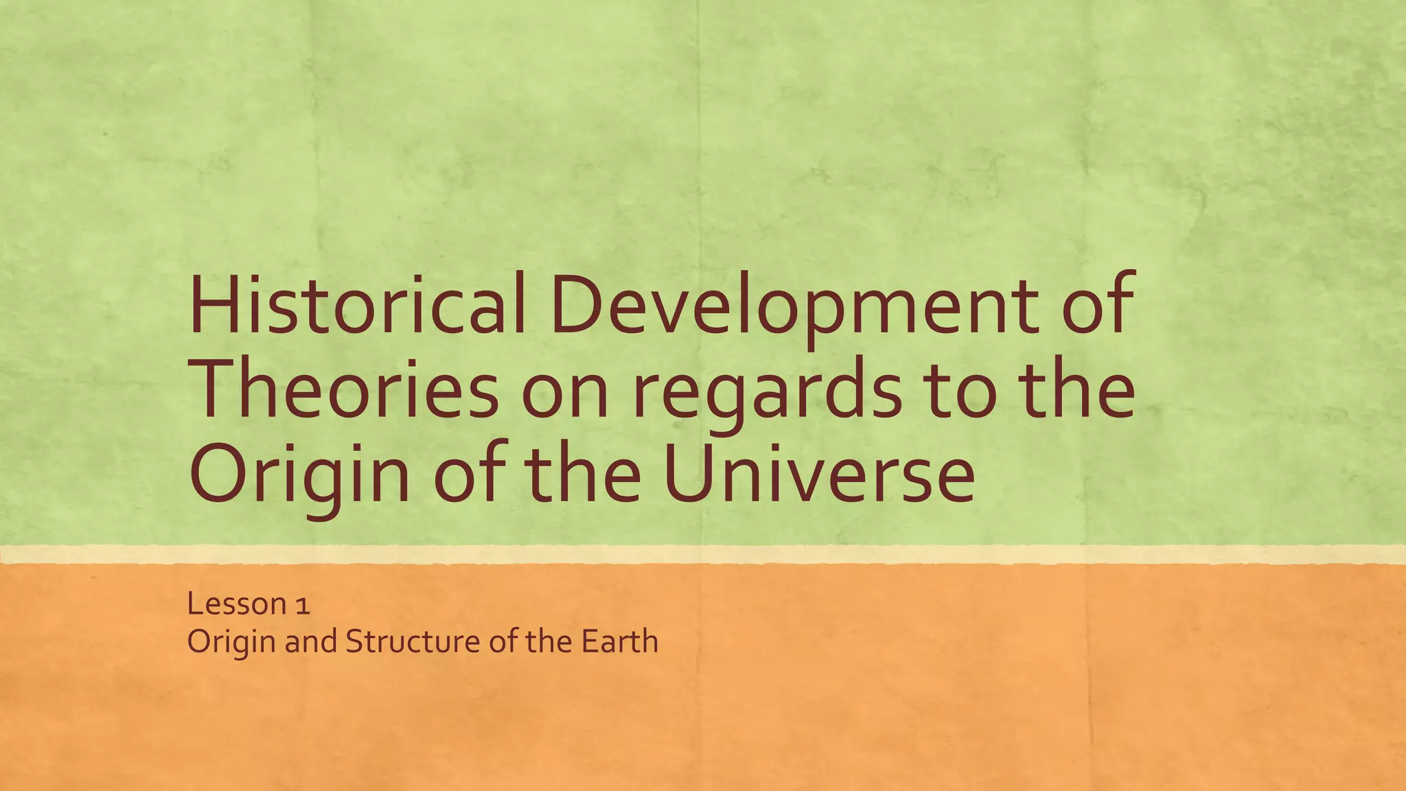 Historical Development of Theories on regards to the Origin of the Universe and Hypothesis ...