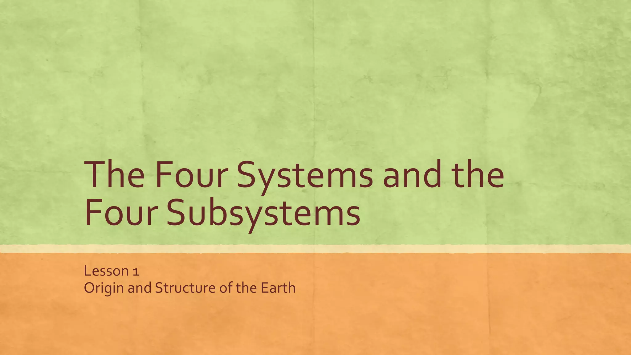 The Four Systems and the Four Subsystems | PPTX