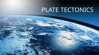 EARTHSCIENCE G10 PLATE TECTONICS PJ.pptx | Geology | Science