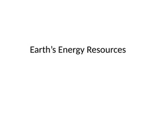 resources of energy from earth and its ebvironment | PPTX