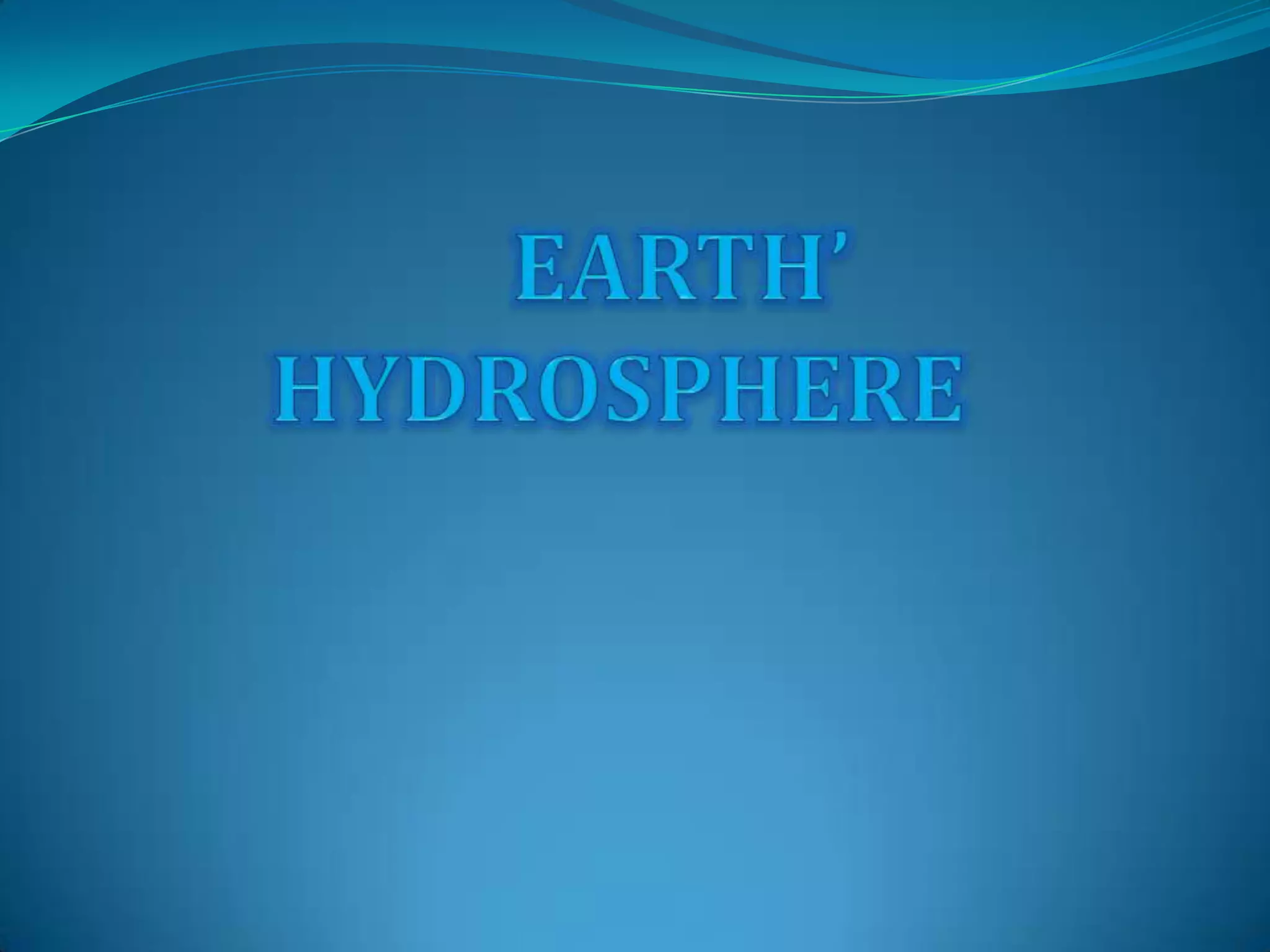 Earth's hydrosphere and water pollution | PPTX