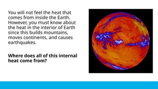 Earth’s Internal Heat for grade 11 STEM Earth Science | PPTX
