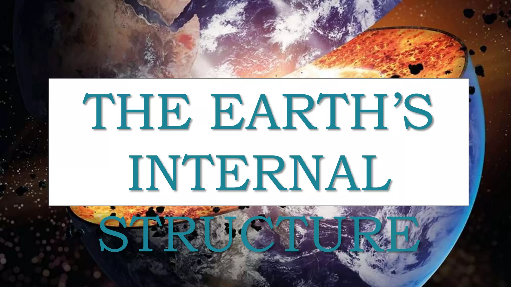 Earth's Internal Structure Presentation.pptx