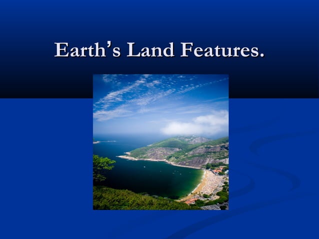Earth’s land features | PPT | Geography | Science