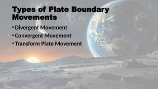 Earth's movements Diastrophism, motion of the earth.pptx