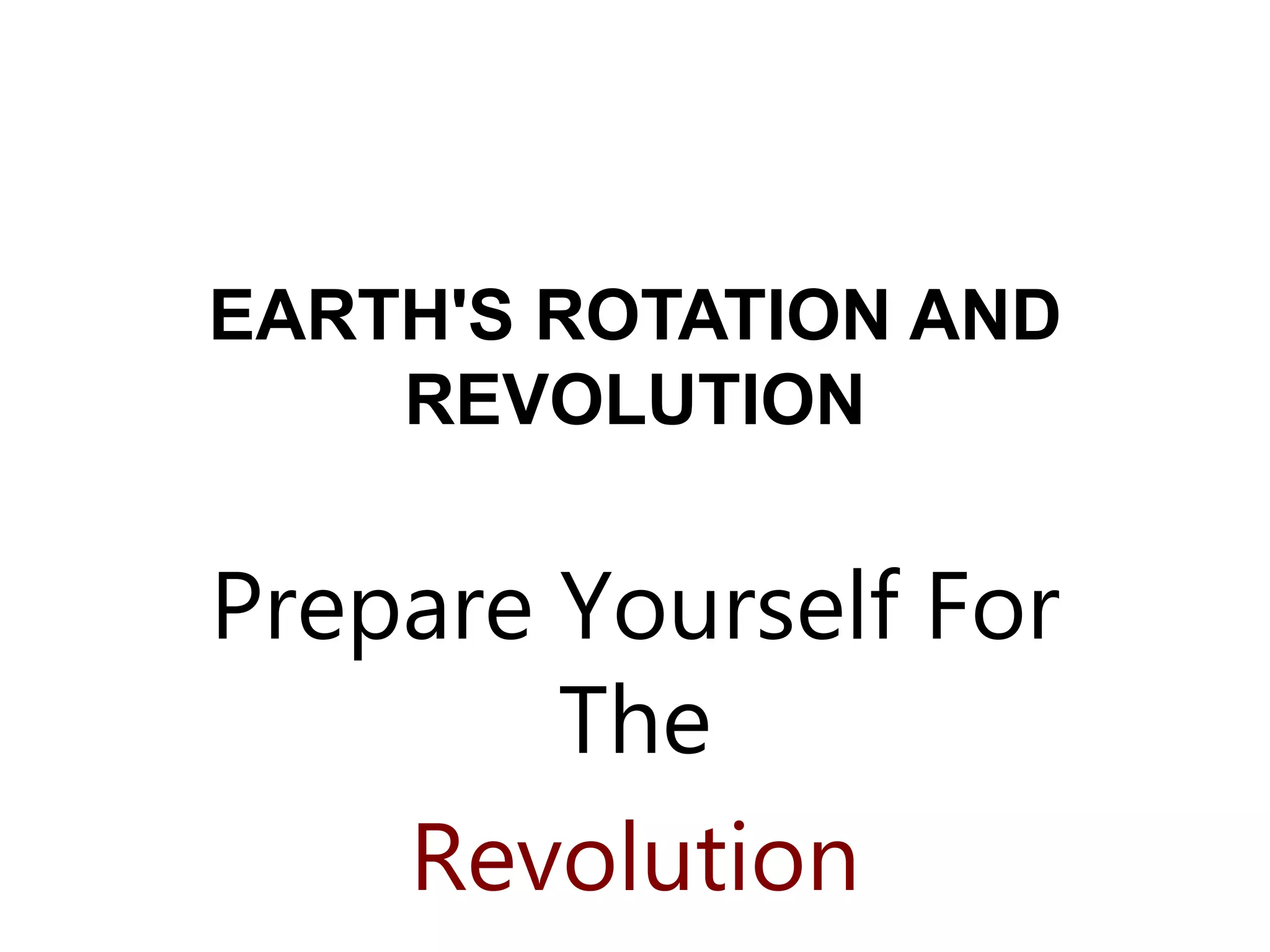 EARTHS_ROTATION_AND_REVOLUTION (4).ppt