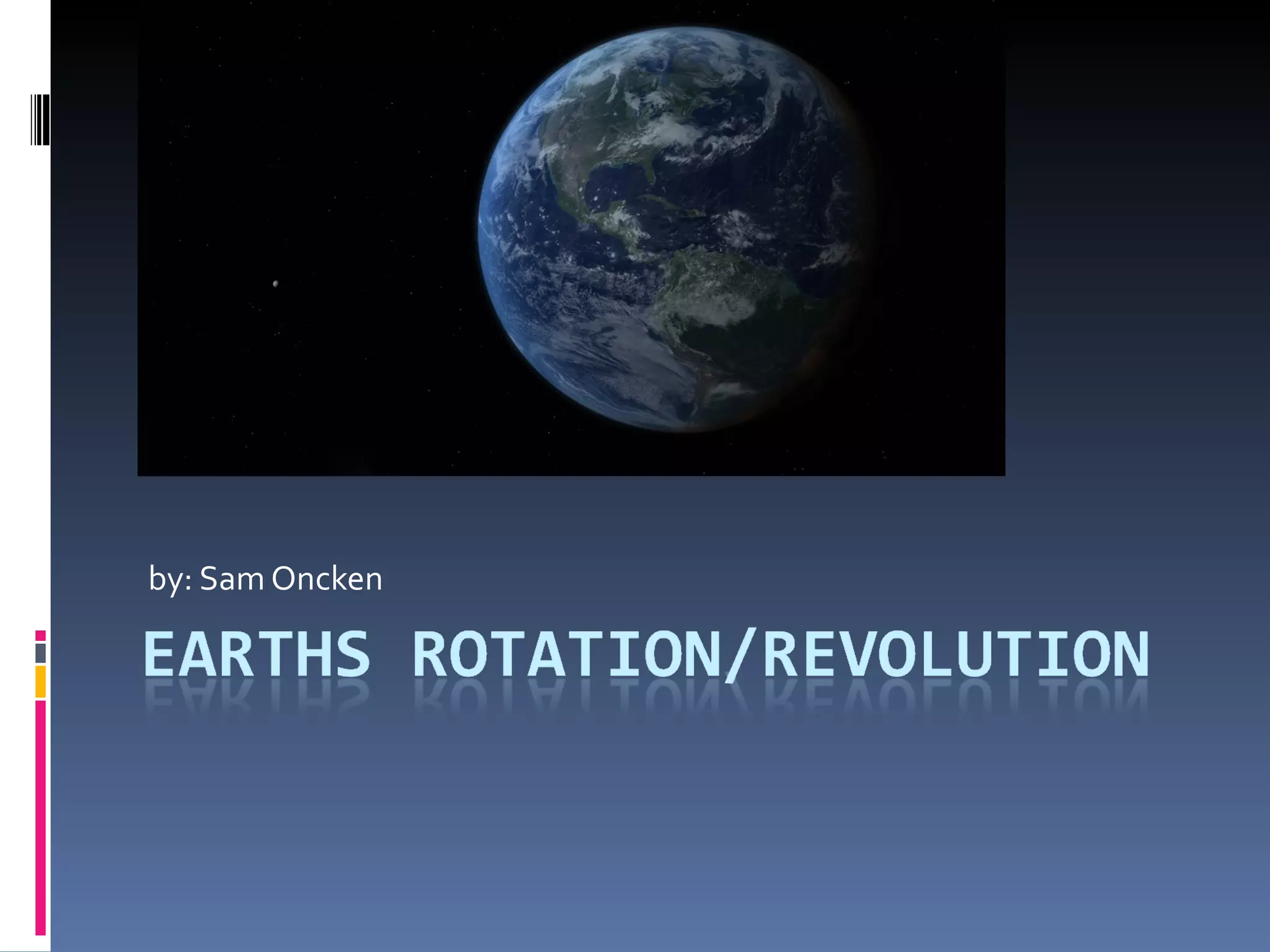 Earths rotation ppt sam oncken | PPT