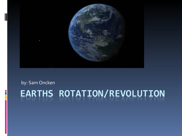 Earths rotation ppt sam oncken | PPT