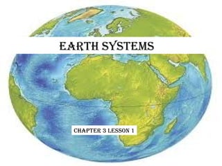 Earth Systems.pptx grade 6 integrated science | PPTX | Geography | Science