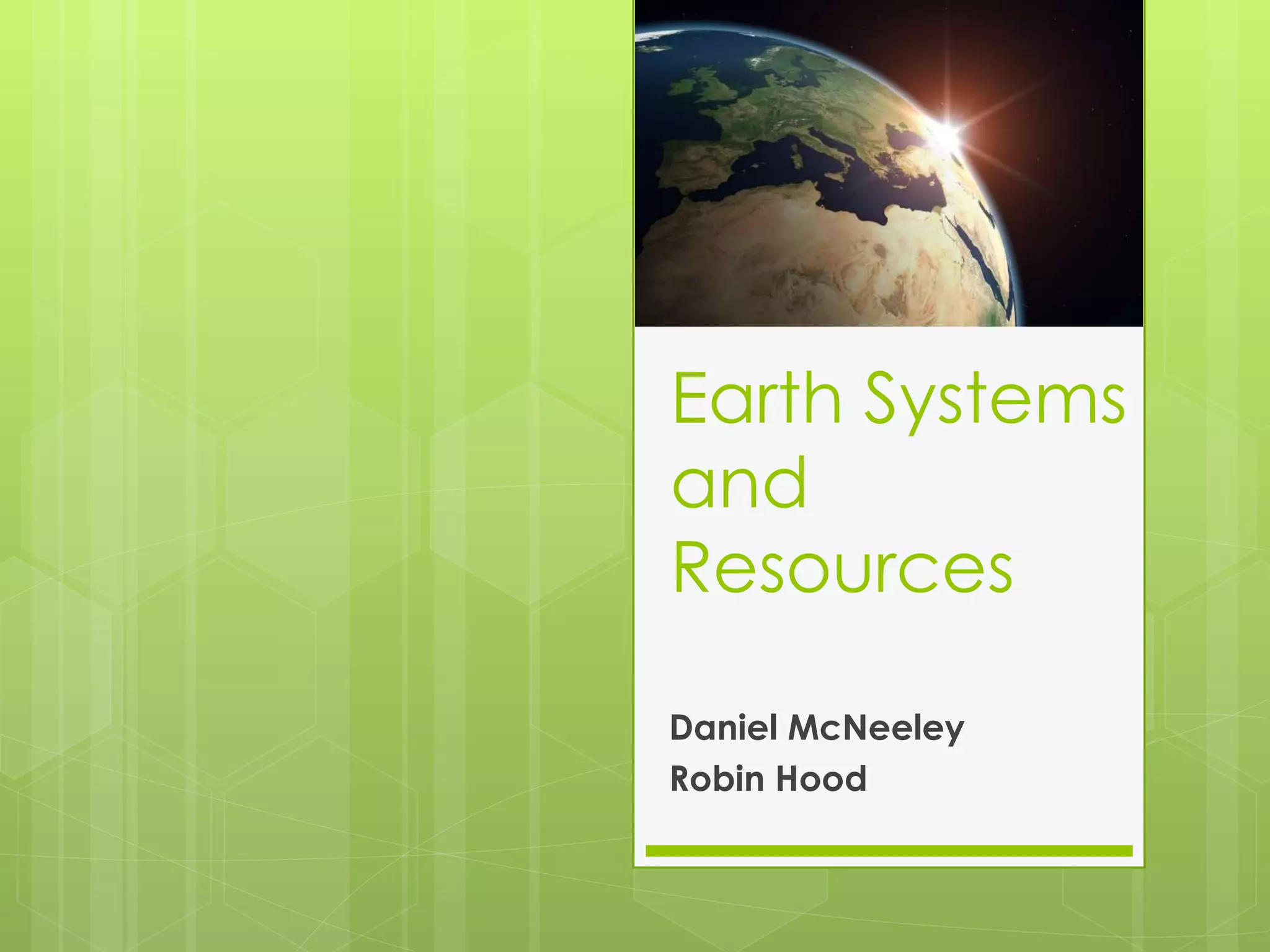 Earth Systems and Resources | PPT