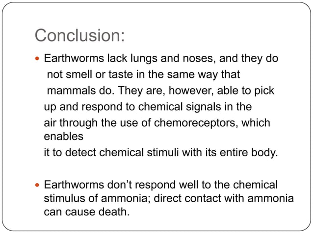 Earthworm reaction to chemical stimulus of ammonia | PPTX