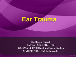 ear trauma, applied aspect and management.pptx