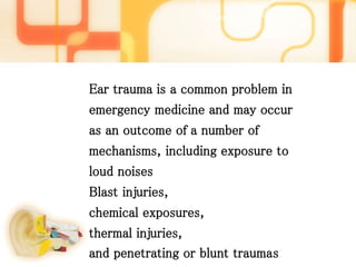 Ear trauma | PPTX | Death, Injury, or Military Conflict | Sensitive Topics