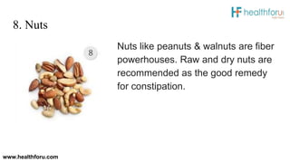 Ease your constipation with these 10 foods - healthforu | PPTX