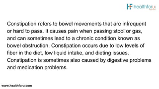 Ease your constipation with these 10 foods - healthforu | PPTX