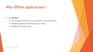 Easing offline web application development with GWT | PPT