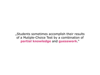 Can Confidence Assessment Enhance Traditional Multiple-Choice Testing ...
