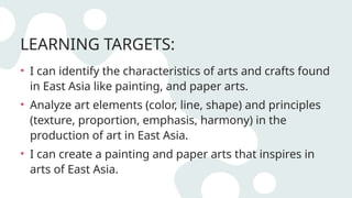 EAST-ASIA-ARTS.pptx- east asia mapeh mapeh | PPT