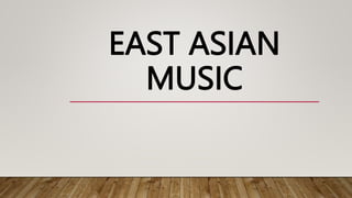 East Asian Music.pptx
