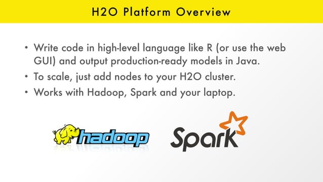 Scalable Machine Learning in R and Python with H2O | PPT