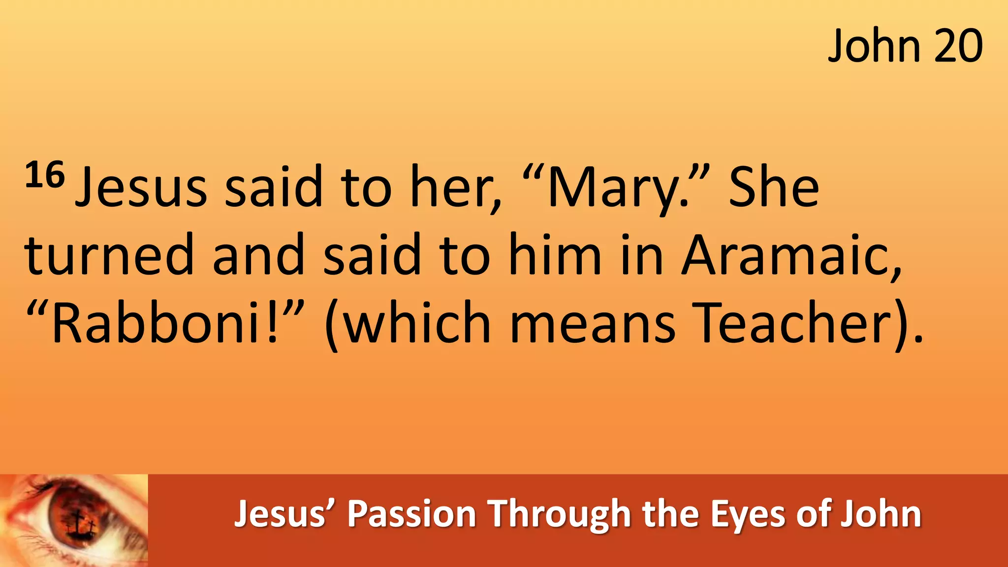 Jesus' Passion Through the Eyes of John_Resurrection Witnesses | PPTX