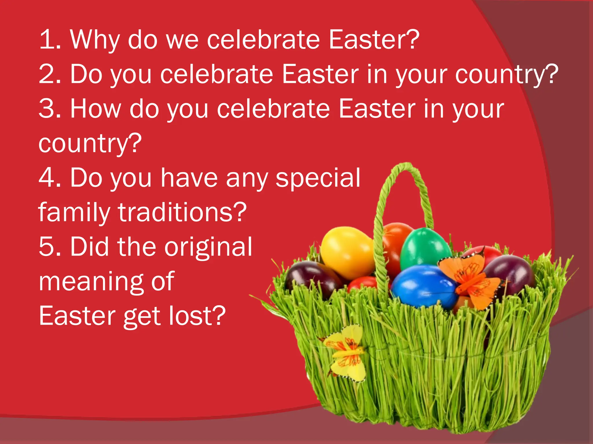 Easter Questions about the origin of this holiday and its celebration.ppt