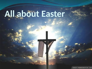 The presentation is about The History and traditiond of Easter | PPT