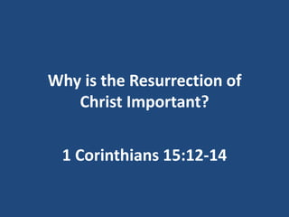 Why is the Resurrection of Christ Important? | PPTX
