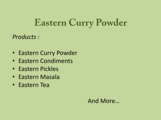 Eastern Curry Powder - Essence of Delicious Flavours | PPTX