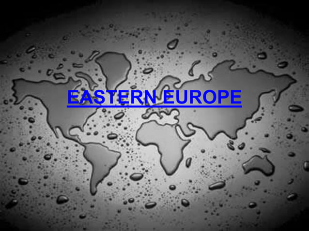 Eastern europe ppt | PPTX | Europe Travel | Travel Locations