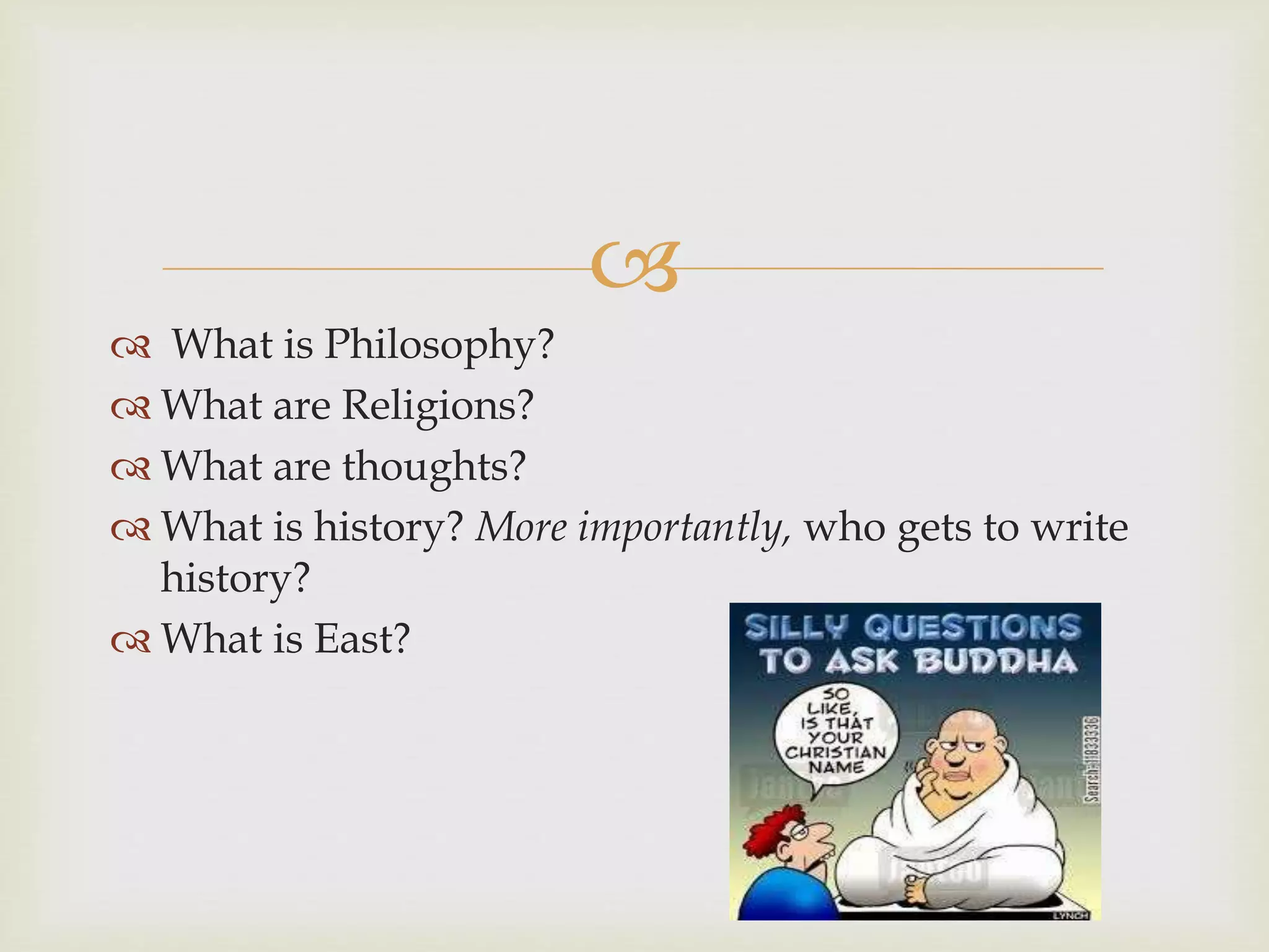 Eastern philosophy intro class | PPTX | Buddhism | Religion & Spirituality