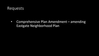 Eastgate Neighborhood Plan Amendment - Developer Presentation | PPTX