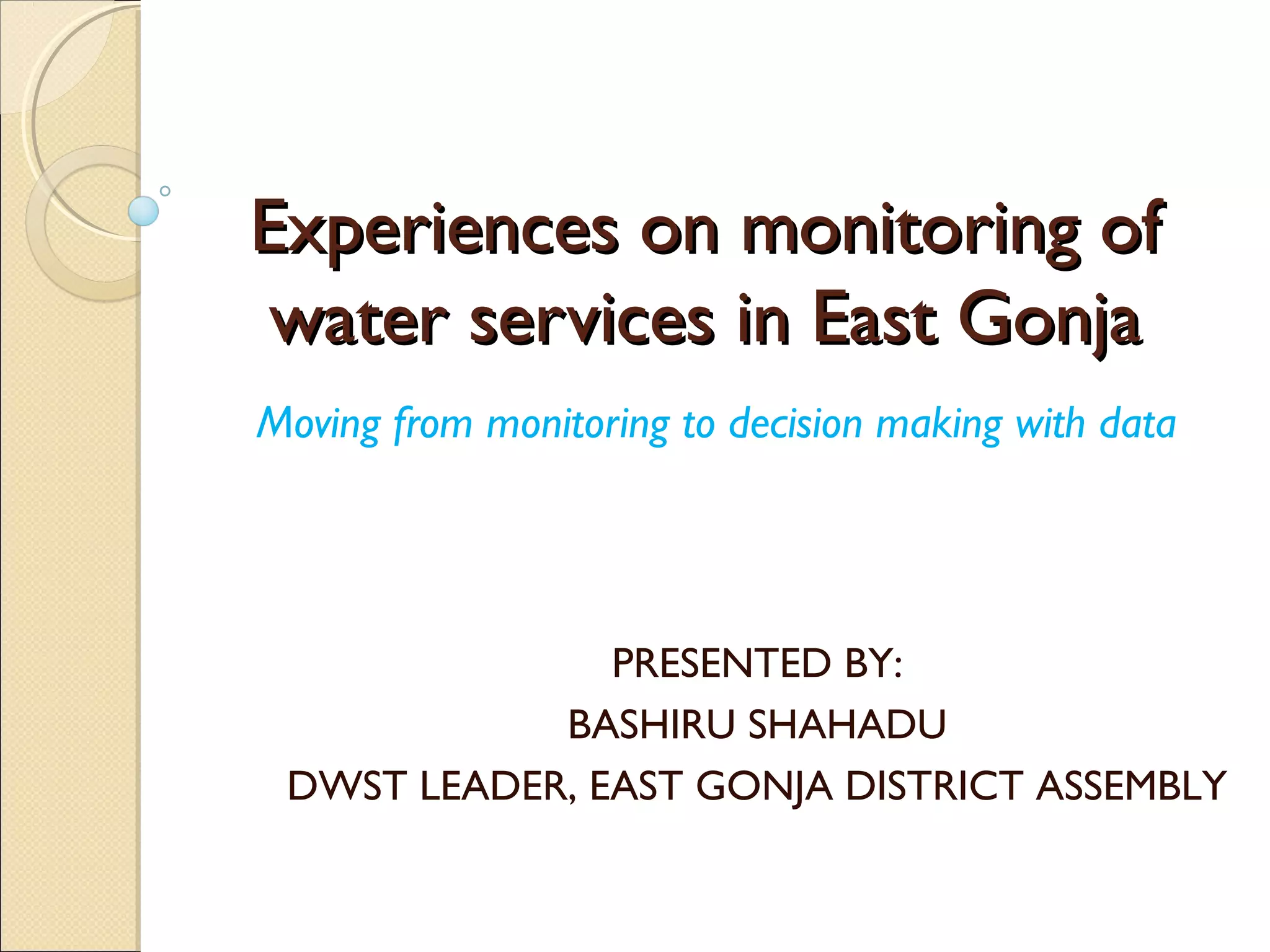 East Gonja District of Ghana - Moving from monitoring to decision ...