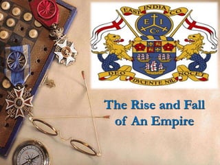 The British East India Company-The Rise and Fall | PPT