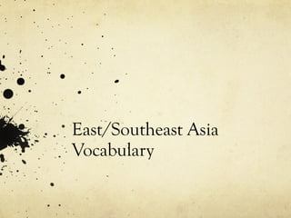 East~sSoutheast asia Vocabulary | PPT