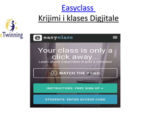 Easyclass Platforme -Krijimi i Klases Digjitale | PPT