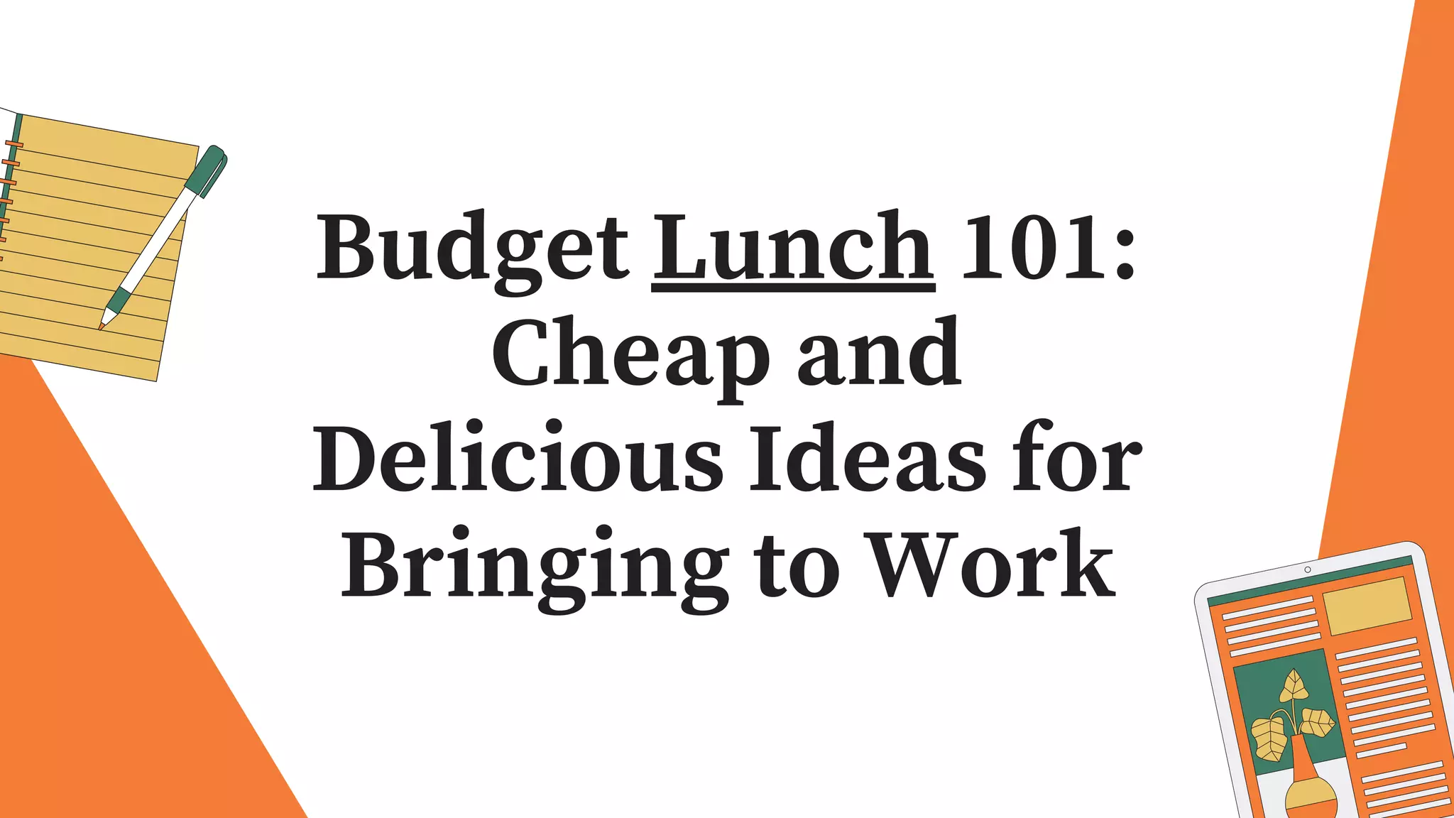 Budget Lunch 101: Cheap and Delicious Ideas for Bringing to Work | PPT