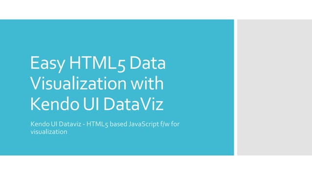 Easy HTML5 Data Visualization with Kendo UI DataViz | PPT